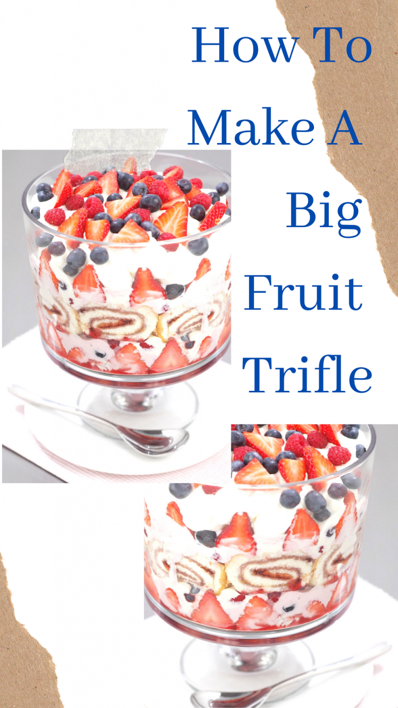 Big Fruit Trifle: How To Make - Claire Justine