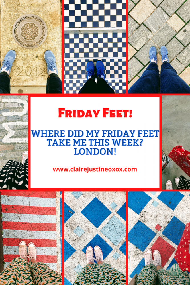 Where Did My Friday Feet Take Me This Week? - Claire Justine