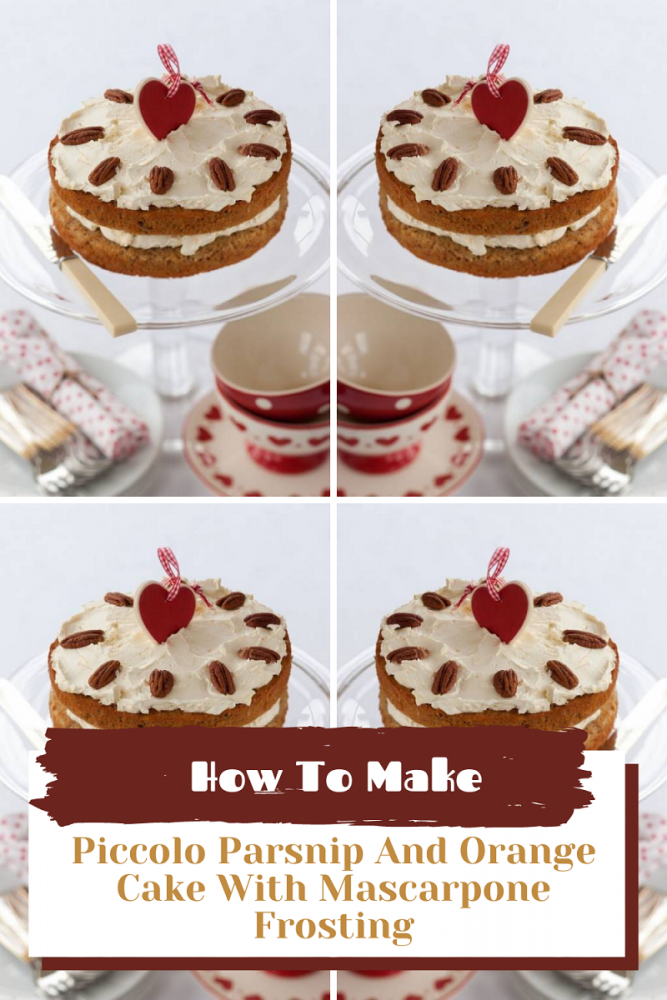 Piccolo Parsnip And Orange Cake: How To Make One - Claire Justine