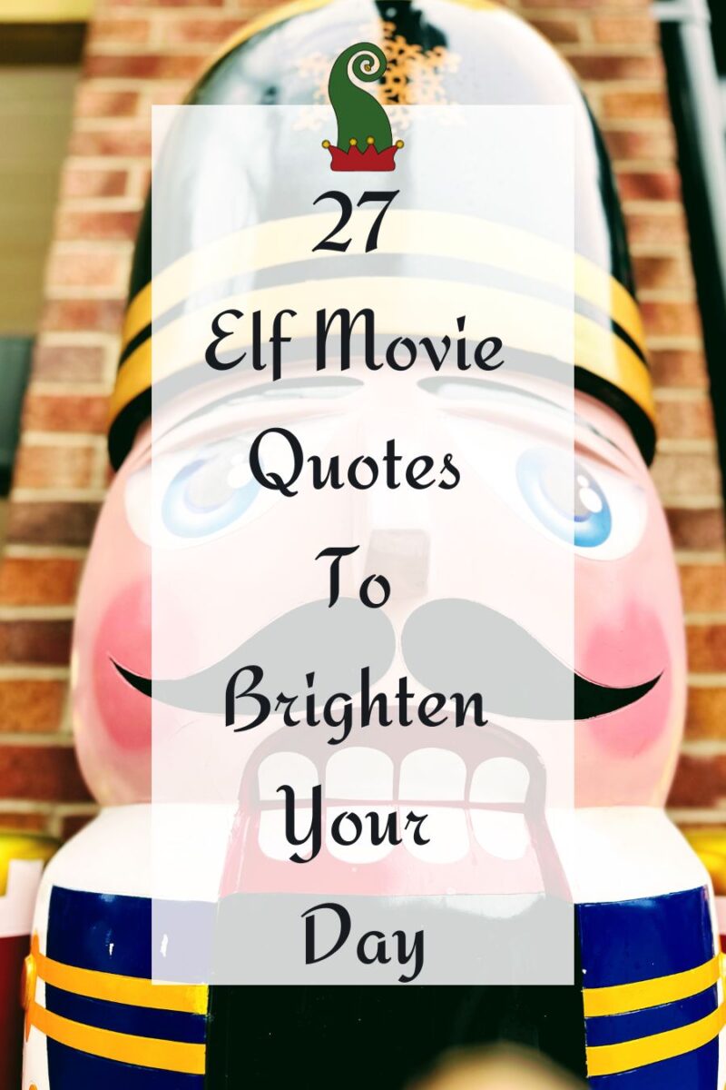 27 Elf Movie Quotes To Brighten Your Day - Claire Justine