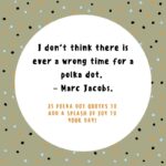 25 Polka Dot Quotes For Instagram Captions - Claire Justine