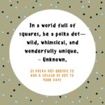 25 Polka Dot Quotes For Instagram Captions - Claire Justine