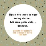 25 Polka Dot Quotes For Instagram Captions - Claire Justine