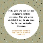 25 Polka Dot Quotes For Instagram Captions - Claire Justine