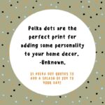 25 Polka Dot Quotes For Instagram Captions - Claire Justine